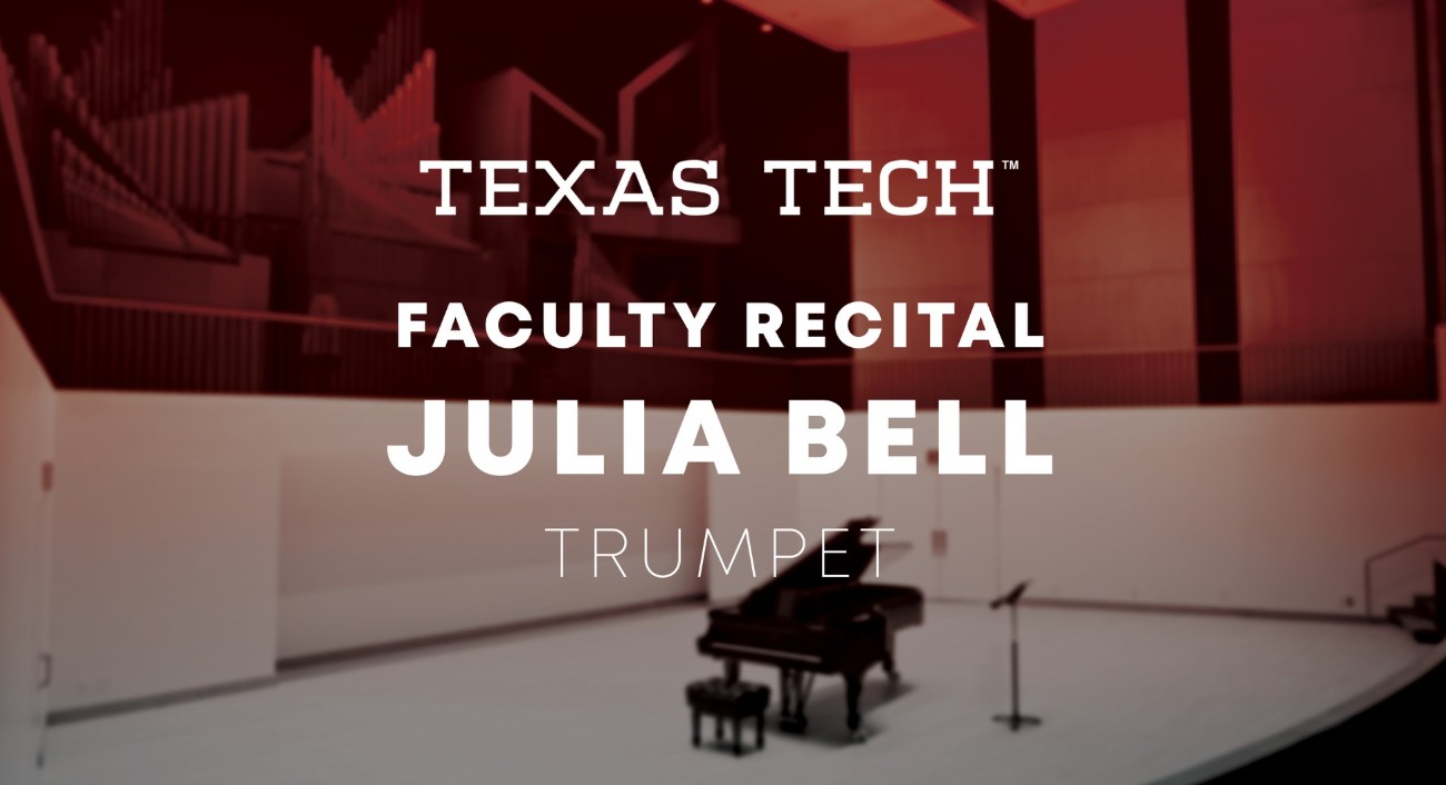 Julia Bell Trumpet Faculty Recital | TTU School of Music @ Hemmle ...