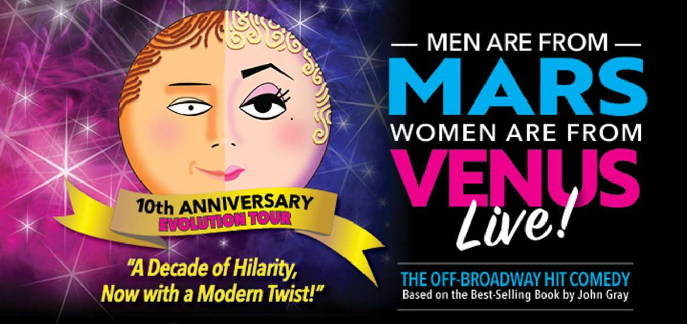 Men Are From Mars, Women Are From Venus | Broadway @ Crickets Theater | Buddy Holly Hall ...