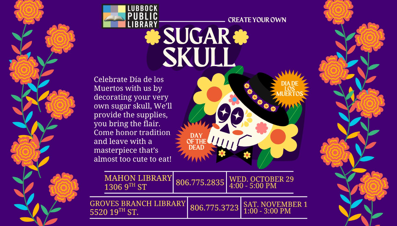 Sugar Skull @ Mahon Library @ 4pm – Lubbock Cultural District