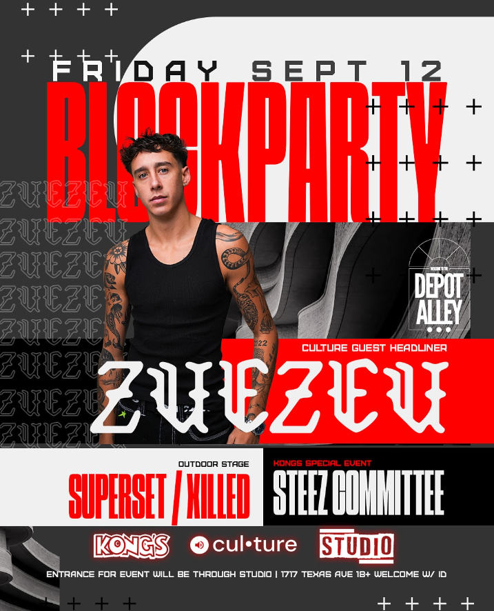Zuezeu | Superset | Xilled | Steez Committee @ Kongs | Cul•ture | Studio @ 9pm – Lubbock ...